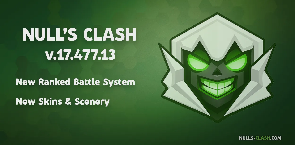 Null’s Clash v.17.477.13 — Ranked Battles, New Skins & Village Scenery ...